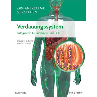 Organsysteme verstehen - Verdauungssystem Integrative Grundlagen und ...