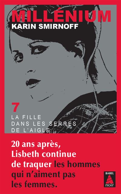 Millénium - Millénium 7 - La Fille dans les serres de l'aigle - Karin ...
