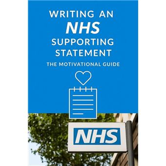 Mastering NHS supporting statements: A Step-by-Step Guide to Writing ...