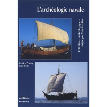 L'Archéologie navale - broché - Patrice Pomey, Eric Rieth - Achat Livre ...