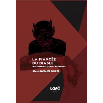 La fiancée du diable Nouvelles fantastiques allemandes - broché - Jean ...