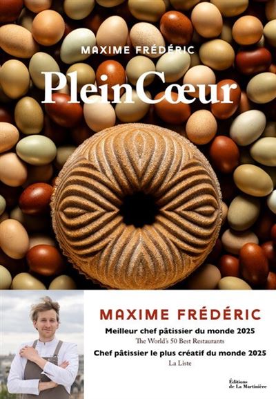 Plein Coeur La Pâtisserie, la terre et les hommes : 60 recettes et ...