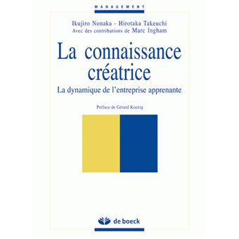 La connaissance créatrice La dynamique de l'entreprise apprenante ...