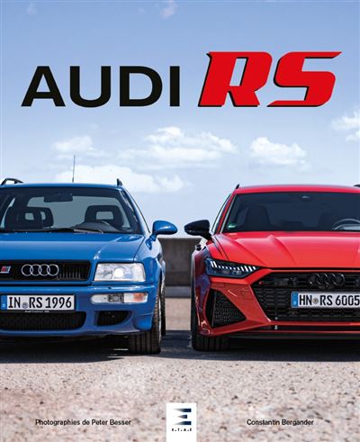 Audi RS - relié - Constantin Bergander, Peter Besser - Achat Livre | fnac