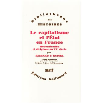 Le Capitalisme et l'État en France Modernisation et dirigisme au XXᵉ ...