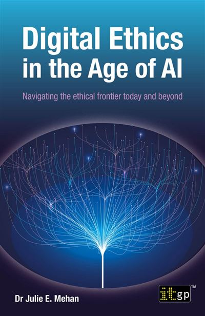 Digital Ethics in the Age of AI Navigating the ethical frontier today ...