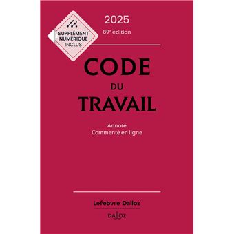 Code du travail 2025, annoté, commenté en ligne 89ème édition - Dernier ...