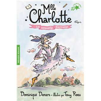 Mademoiselle Charlotte - La nouvelle maîtresse - Dominique Demers, Tony ...