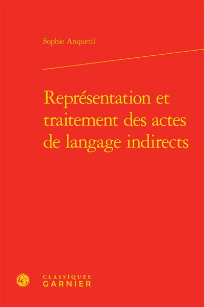 Représentation et traitement des actes de langage indirects - relié ...