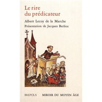 Rire du predicateur (le) Récits facétieux du Moyen Age - broché ...
