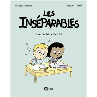 Les inséparables - Les Inséparables - Tom triche à l'école Tome 08 ...