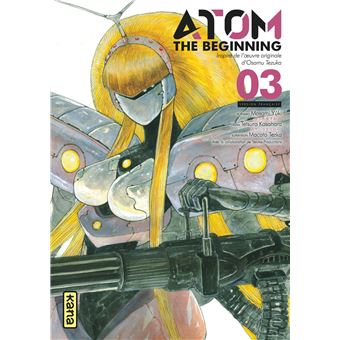 Atom - The Beginning - Tome 3 - Atom the beginning - Tome 3 - Masami Yûki, Tetsuro Kasahara ...