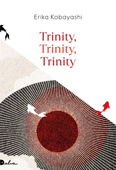 Trinity, Trinity, Trinity - broché - KOBAYASHI ERIKA, Mathilde Tamae-Bouhon - Achat Livre | fnac