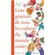 Liste generale de tous les enfants du monde entier - relié - Pef ...