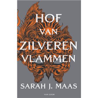 Hof van doorns en rozen - Tome 4 - Hof van zilveren vlammen - Sarah J ...