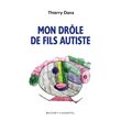 Mon drôle de fils autiste - broché - Thierry Dana - Achat Livre ou ...