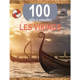 Les vikings - 100 infos à connaître - broché - Collectif - Achat Livre ...