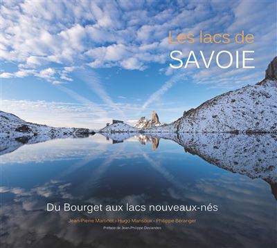 Les lacs de Savoie Du Bourget aux lacs nouveaux-nés - broché - Jean ...