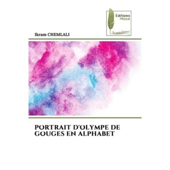 Portrait d'olympe de gouges en alphabet - Poche - Ikram Chemlali ...