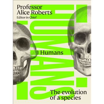 Humans The Evolution of a Species - Dernier livre de Professor Alice ...