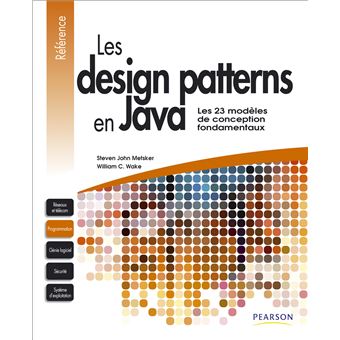 Design patterns en java L’expertise ultime en conception Java ou les 23 modèles fondamentaux ...