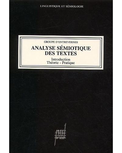 Analyse sémiotique des textes Introduction, théorie, pratique - broché ...