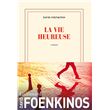 La vie heureuse - broché - David Foenkinos - Achat Livre ou ebook | fnac