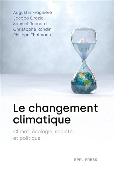 Le changement climatique - broché - Samuel Jaccard, Jacopo Grazioli ...