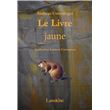 Le livre jaune - broché - Andreas Unterweger, Laurent Cassagnau - Achat ...