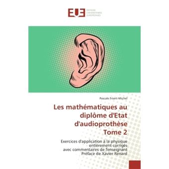 Les mathematiques au diplome d'Etat d'audioprothese Tome 2 Tome 2 ...