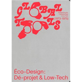 Global Tools (1973-1975) Éco-Design : Dé-projet & Low-Tech - relié ...