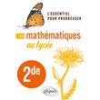 Les mathématiques au lycée - Seconde L'essentiel pour progresser ...