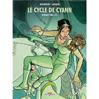 Le Cycle De Cyann - Le Cycle de Cyann - Intégrale T03 à T06 - François ...