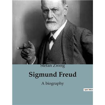 Sigmund Freud A biography - broché - Stefan Zweig - Achat Livre | fnac