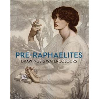 Pre-Raphaelite Drawings and Watercolours /anglais - broché - Collectif ...