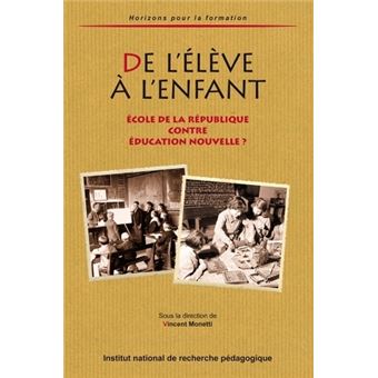 De l'élève à l'enfant - école de la République contre éducation ...