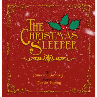 The Christmas Sleeper - cartonné - Onno Van Gelder Jr. - Achat Livre | fnac