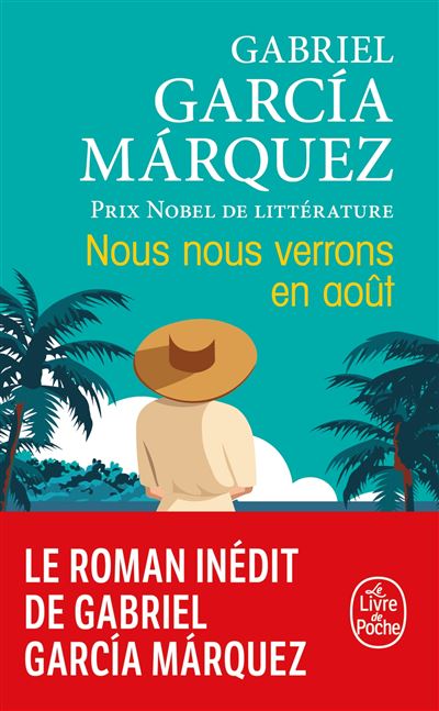 Nous nous verrons en août - Poche - Gabriel García Márquez - Achat ...