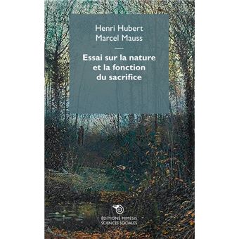 Essai sur la nature et la fonction du sacrifice - broché - Marcel Mauss ...