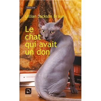 Le chat qui avait un don - broché - Lilian Jackson Braun - Achat Livre ...