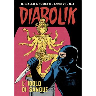 Diabolik 106. L'idolo di sangue Anno VII, numero 4 - Dernier livre de ...