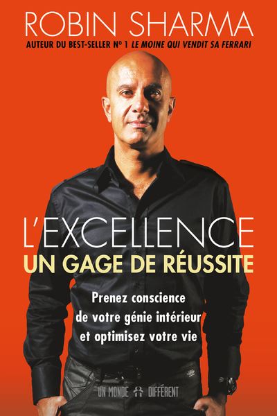 L'excellence, un gage de réussite - Prenez conscience de votre génie ...