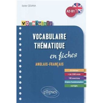 Vocabulary • Vocabulaire anglais • fiches thématiques avec exercices ...