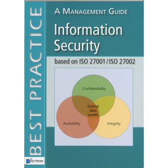 Best practice - Information Security Based on Iso 27001/Iso 27002 - a Management Guide - A ...