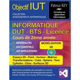 DUT Informatique - Modelisation 3D Tome 3 - Visual Studio 2015 Tome 3 ...