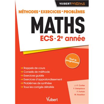 Maths ECS 2e année Méthodes - Exercices - Problèmes - broché - François ...