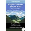 English German Slovak Bible - The Gospels IV - Matthew, Mark, Luke ...