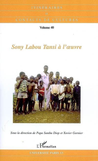Sony Labou Tansi à l'oeuvre Tome 40 - broché - Xavier Garnier, Papa ...