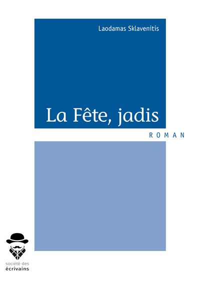 La fête, jadis - broché - Laodamas Sklavenitis - Achat Livre | fnac