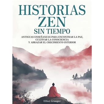 Historias Zen Sin Tiempo: Antiguas enseñanzas para encontrar la paz ...